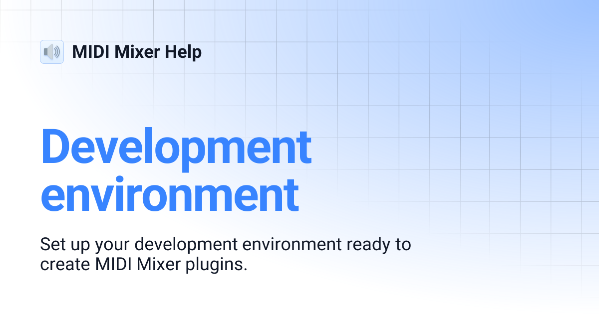 Development environment | MIDI Mixer Help